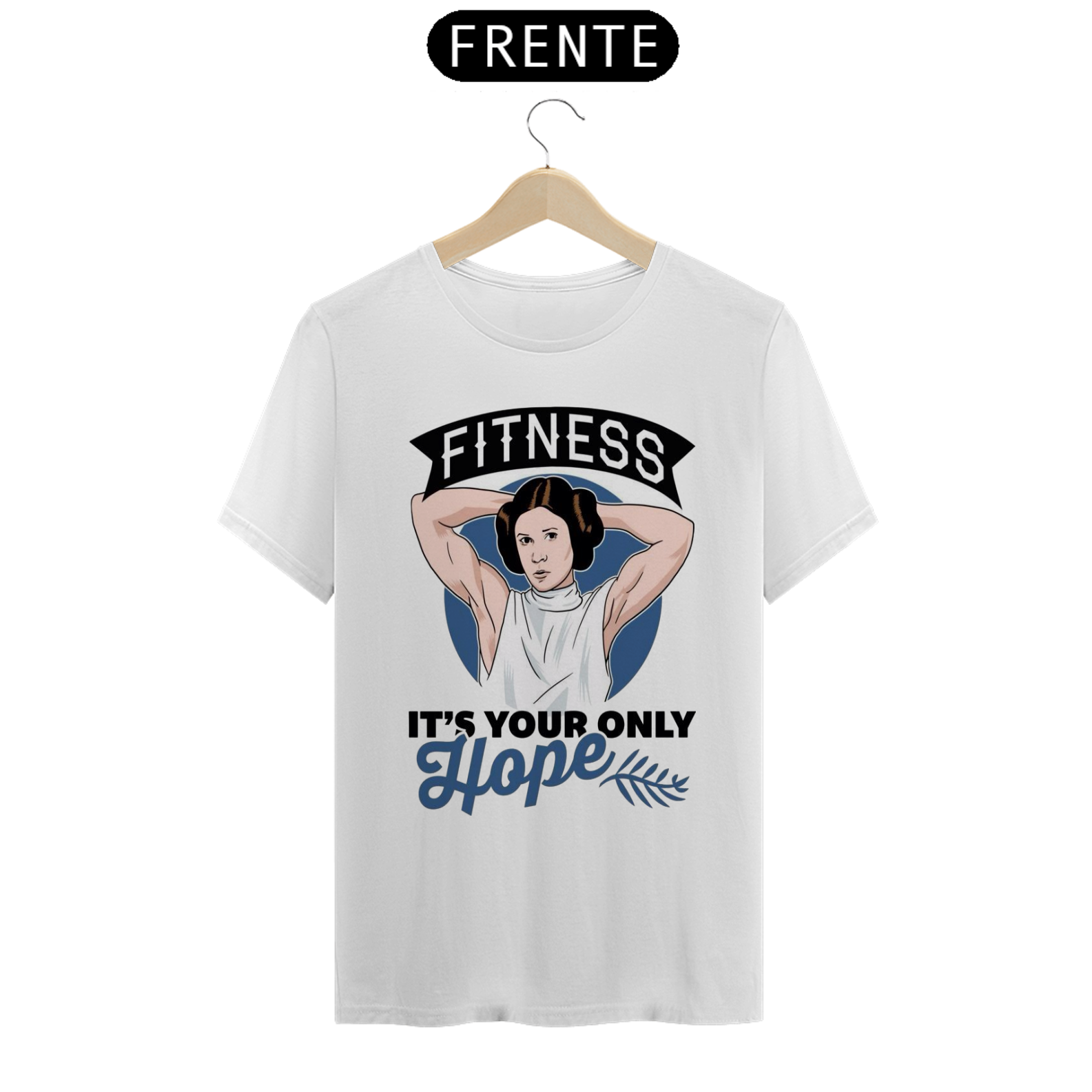 T-Shirt Classic Camiseta - fitness its your only hope em Pump Loading
