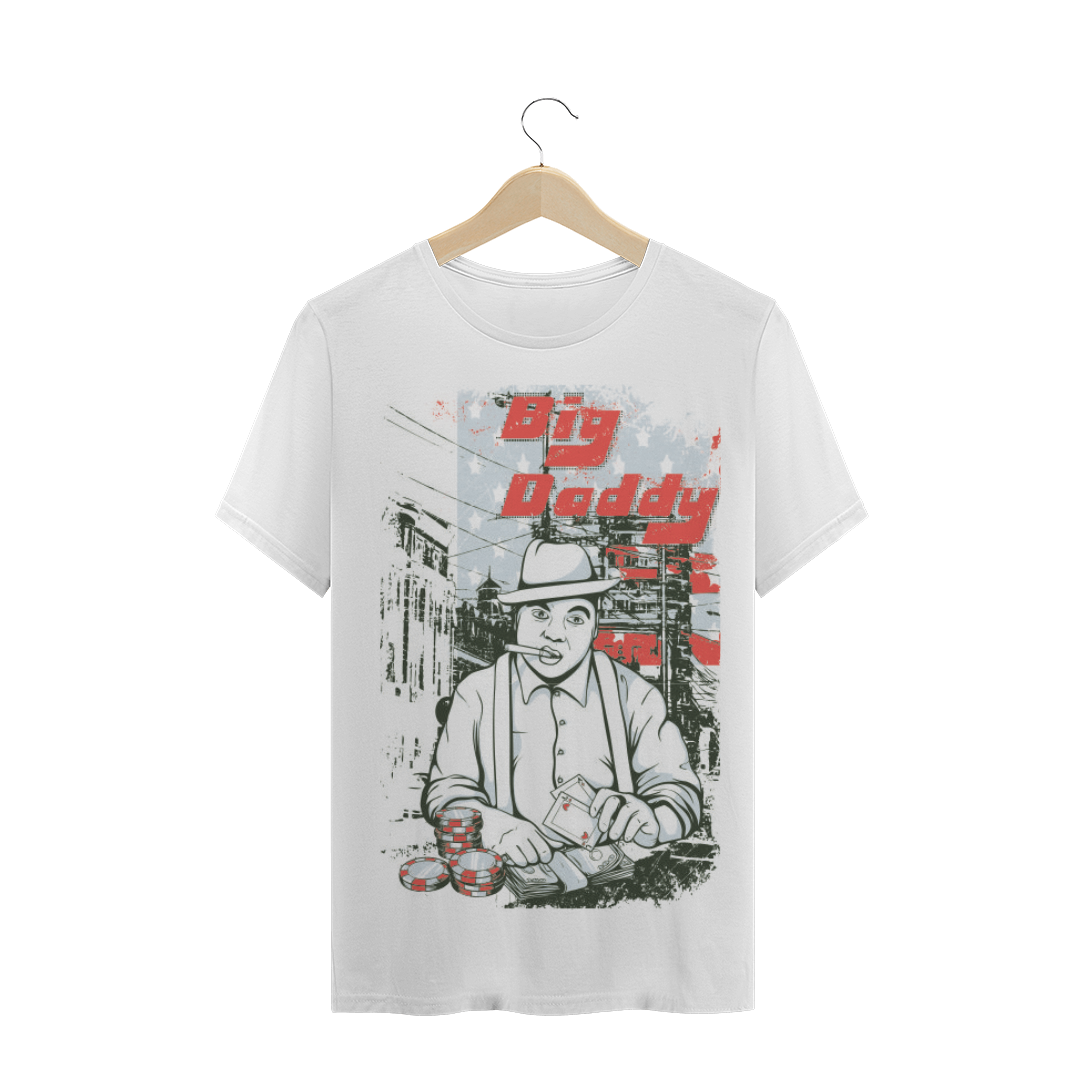 T-Shirt Quality Big Daddy em Shop da camiseta!